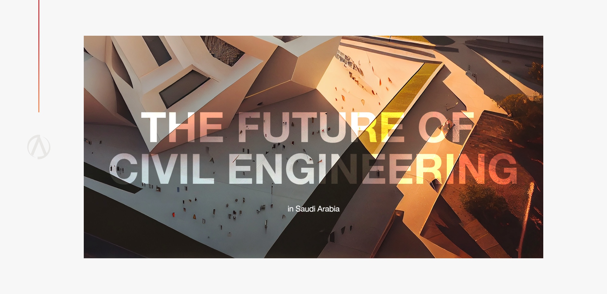 The future of civil engineering in Saudi Arabia : acud