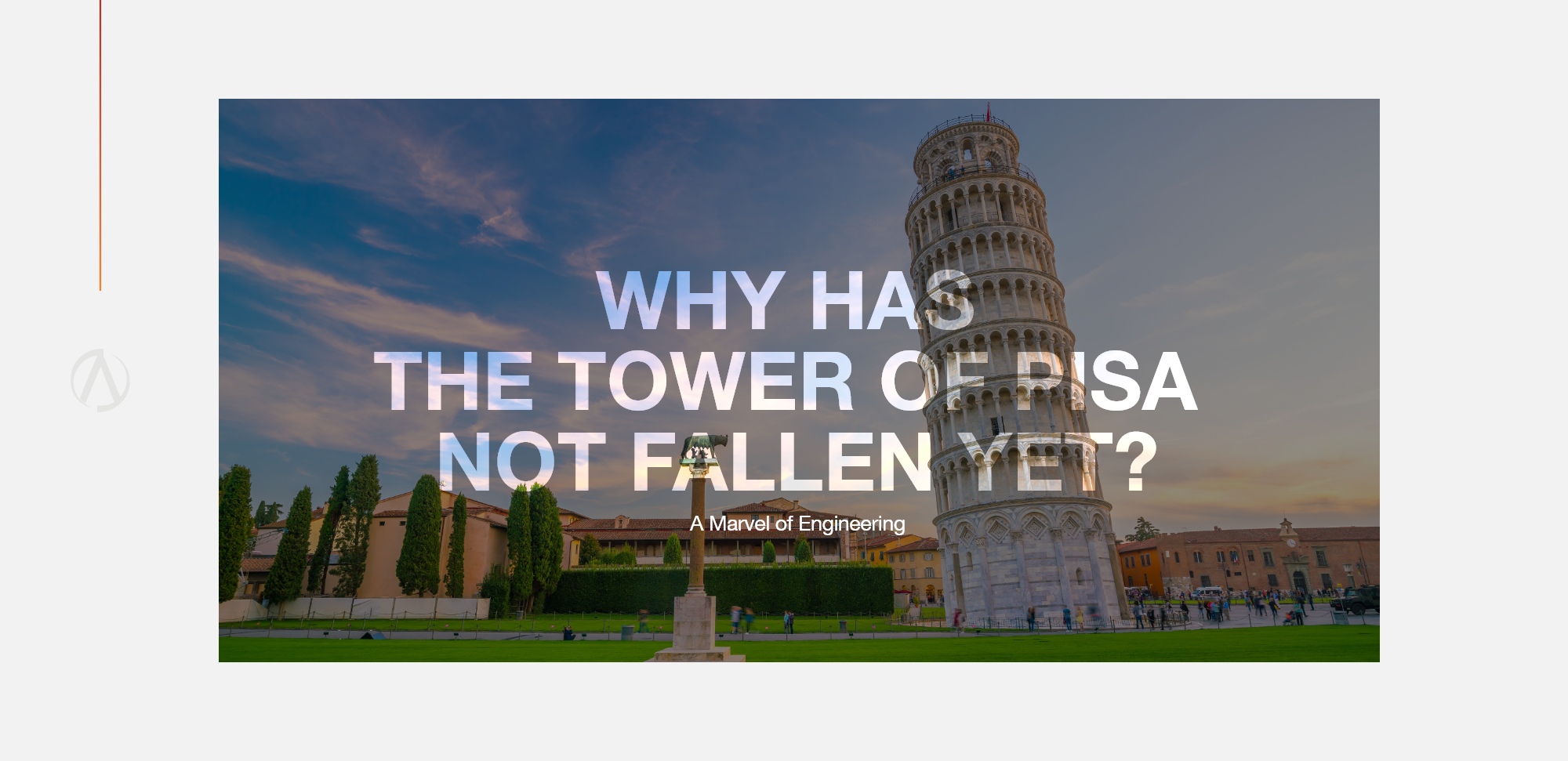 Why has the Tower of Pisa not fallen yet? : acud