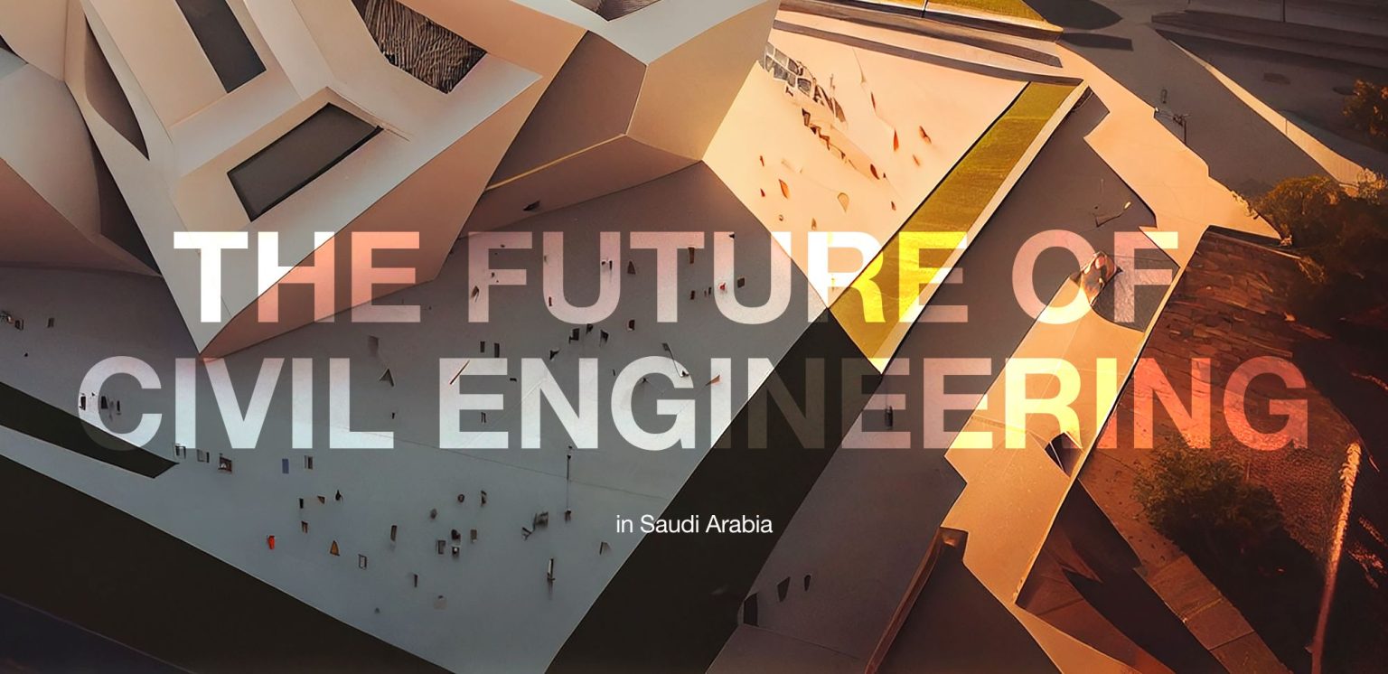 The future of civil engineering in Saudi Arabia : acud